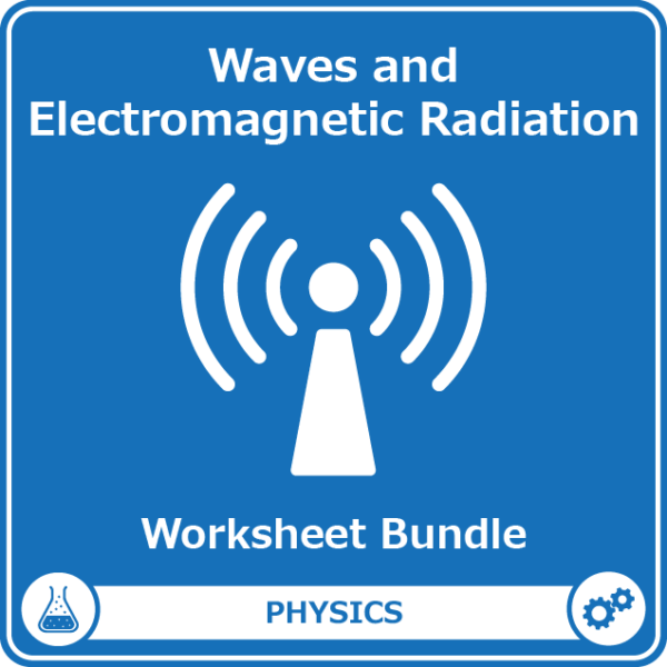 Waves and Electromagnetic Radiation Worksheet Bundle | Good Science